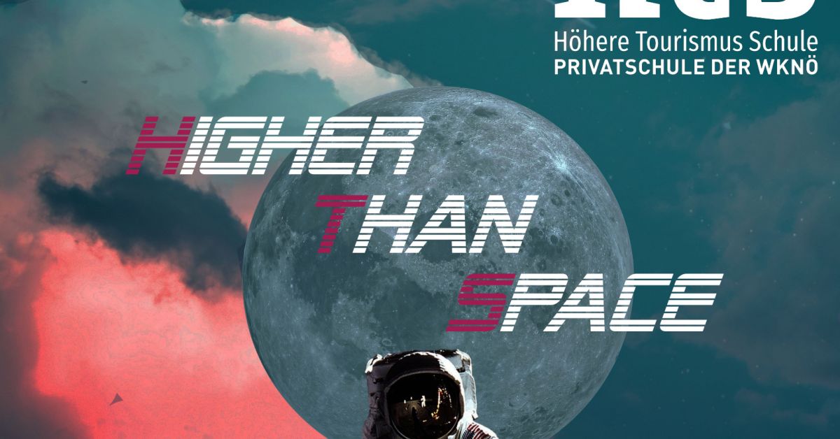 Schulball - Higher than space - Höhere Tourismusschule St. Pölten